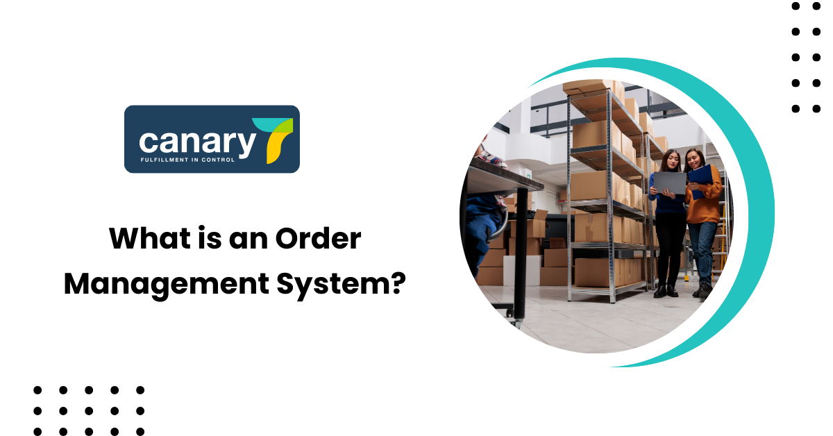 Order Management System | A Must Have for Businesses in 2025